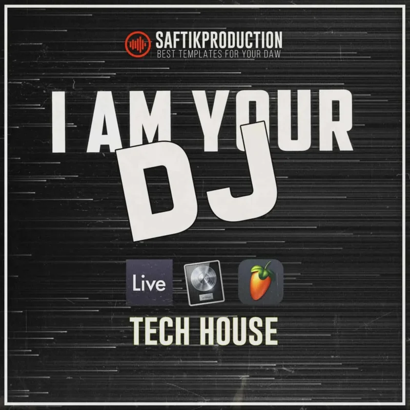 I Am Your DJ - Tech House Template for Ableton Live, Logic Pro X and FL Studio